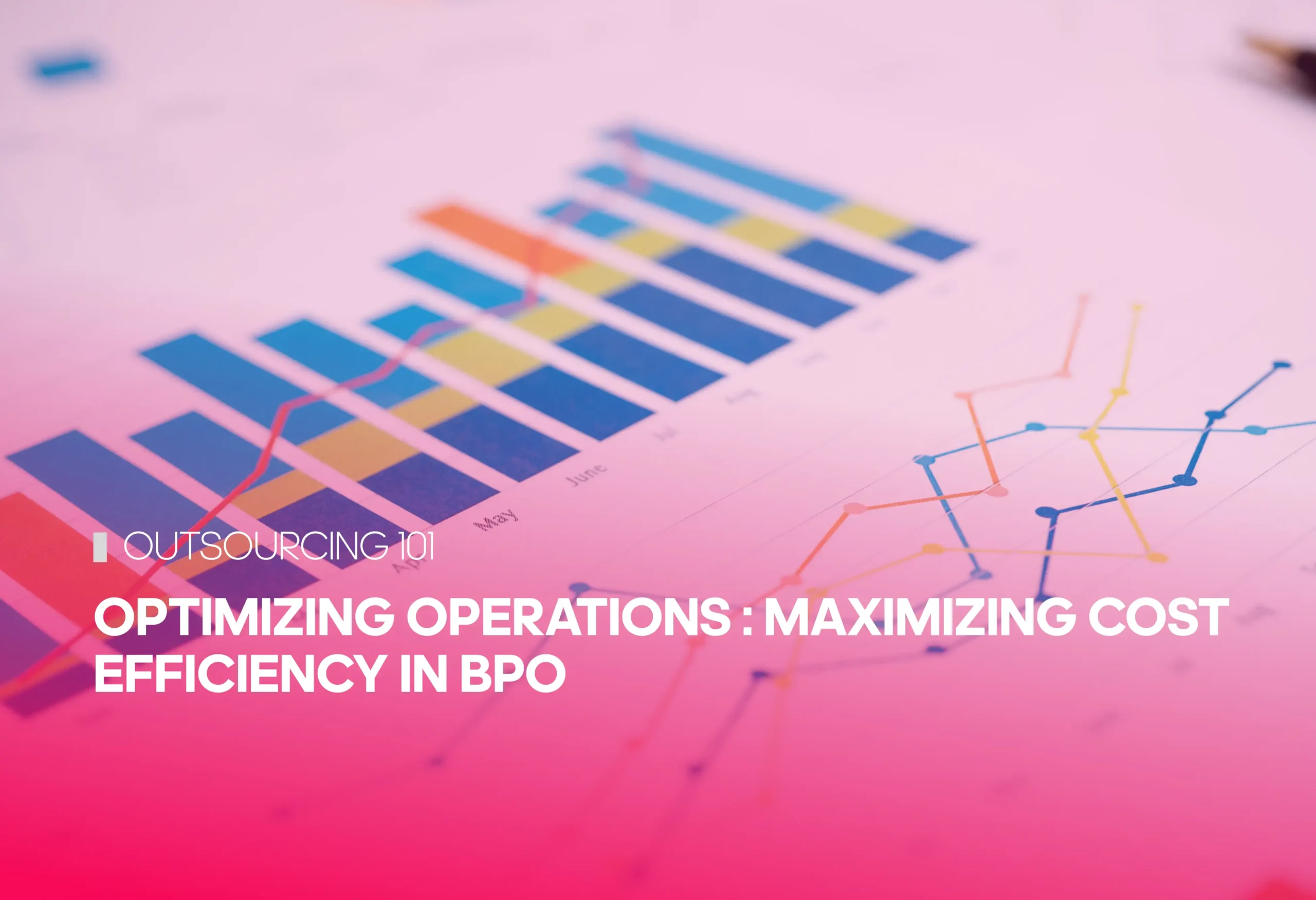 Optimizing Operations: Maximizing Cost Efficiency in BPO Optimizing Operations: Maximizing Cost Efficiency in BPO