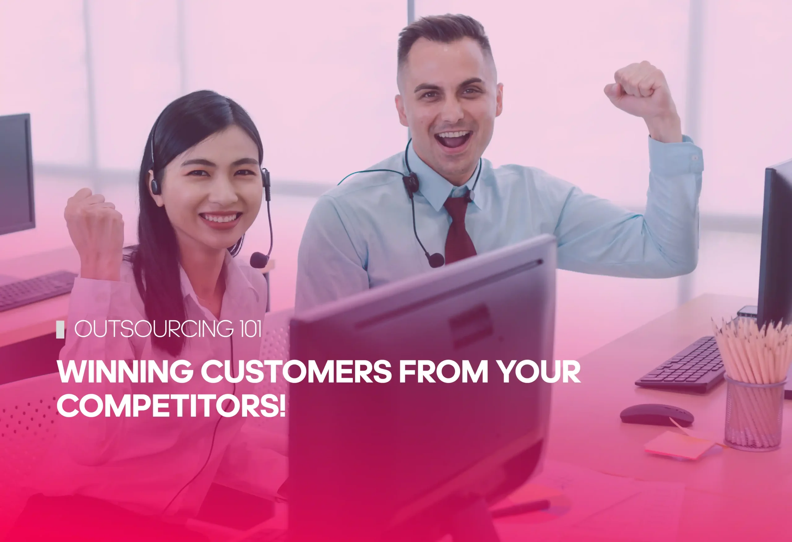 Winning Customers from Your Competitors!