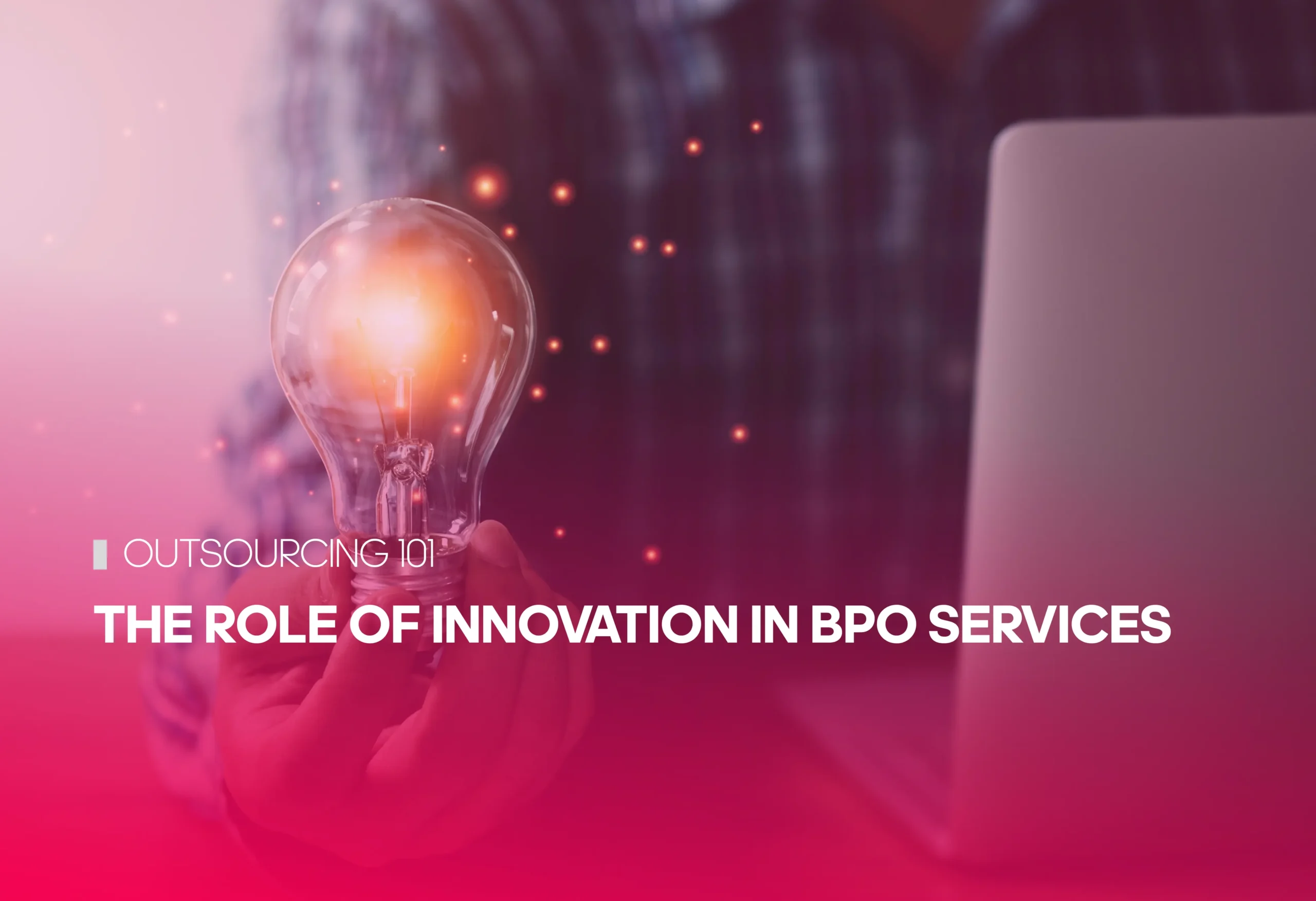 The Role of Innovation in BPO Services