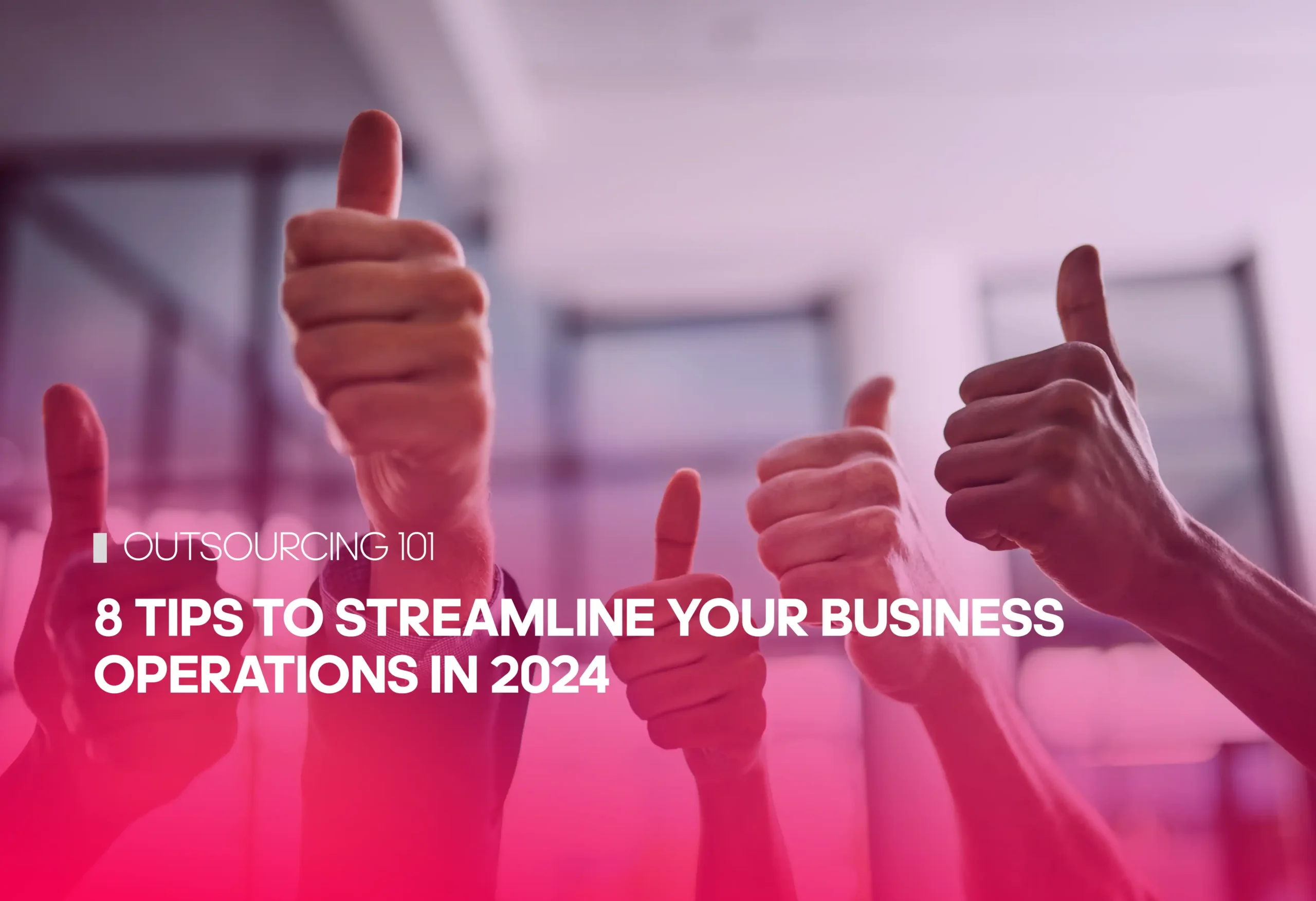 8 Tips to Streamline Your Business Operations in 2024